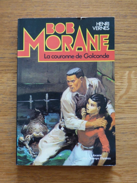 BOB MORANE CHAMPS ELYSEES n° 1 LA COURONNE DE GOLCONDE 1977 TYPE 14 ...