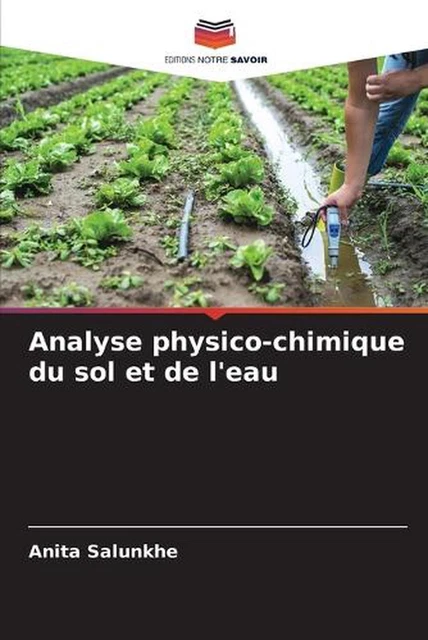 ANALYSE PHYSICO-CHIMIQUE DU sol et de l'eau by Anita Salunkhe Paperback ...