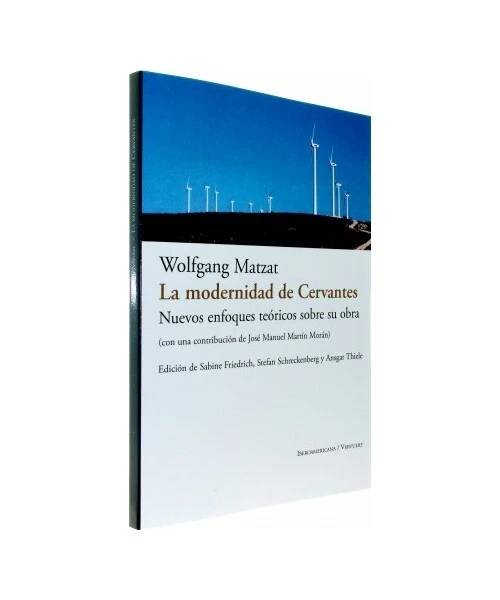 LA MODERNIDAD DE Cervantes: Nuevos enfoques teóricos sobre su obra ...