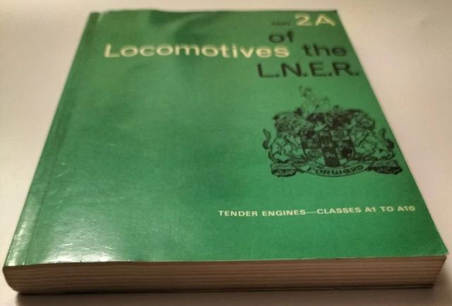 PART 2A OF Locomotives The LNER Tender Engines Classes A1 to A10 1978 ...