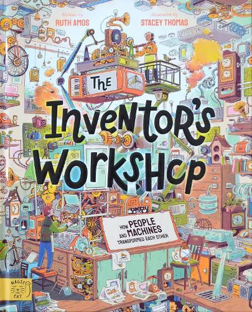 THE INVENTOR'S WORKSHOP: 10 Inventions That Changed the World by Ruth ...