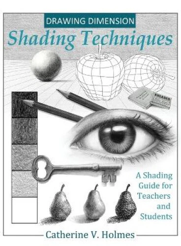 DRAWING DIMENSION - Shading Techniques: A Shading Guide for Teachers and EUR 57,78 - PicClick FR