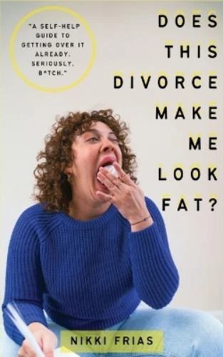 NIKKI FRIAS DOES This Divorce Make Me Look Fat? (Poche) EUR 14,52 ...