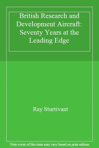 BRITISH RESEARCH AND Development Aircraft: Seventy Years at the Leading ...