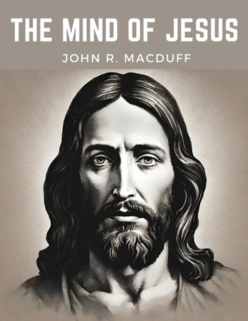 THE MIND OF Jesus by John R. Macduff Paperback Book EUR 19,22 - PicClick FR