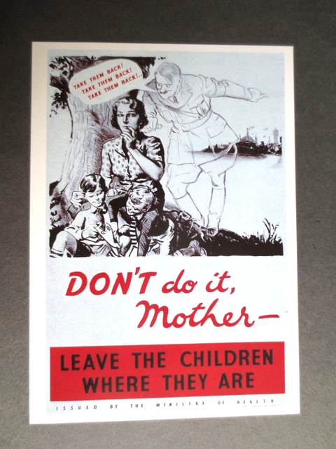 POSTCARD WW2 POSTER Repro DON'T DO IT MOTHER - Leave the Children where ...