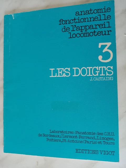 ANATOMIE FONCTIONNELLE DE L Appareil Locomoteur 3 Les Doigts Jcastaing ...