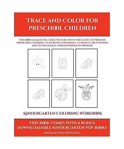 KINDERGARTEN COLORING WORKBOOK (Trace and Color for preschool children ...