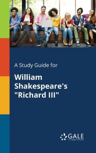 A STUDY GUIDE for William Shakespeare's "Richard III" by Gale, Cengage ...