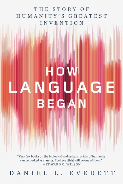 HOW LANGUAGE BEGAN: The Story of Humanity's Greatest Invention £10.55 ...