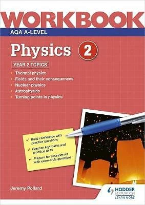 AQA A-LEVEL PHYSICS Workbook 2 by Pollard, Jeremy, Brand New, Free P&P ...