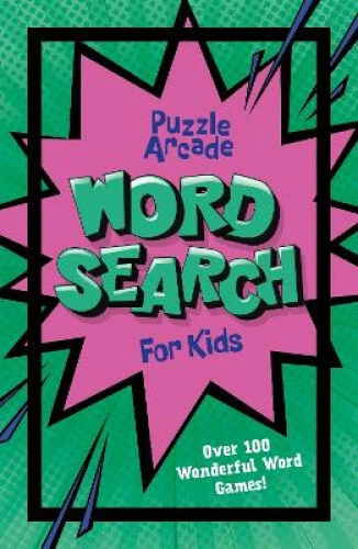 PUZZLE ARCADE: WORDSEARCH for Kids: Over 100 Wonderful Word Games! NEUF ...
