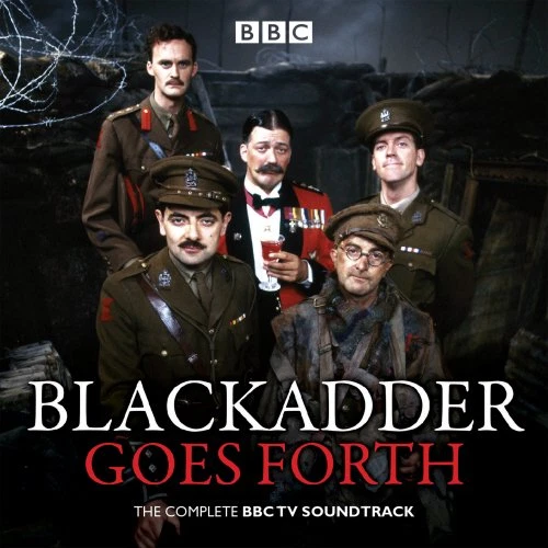 BLACKADDER GOES FORTH: The Complete BBC TV Soundtrack - Elton, Ben £20. ...