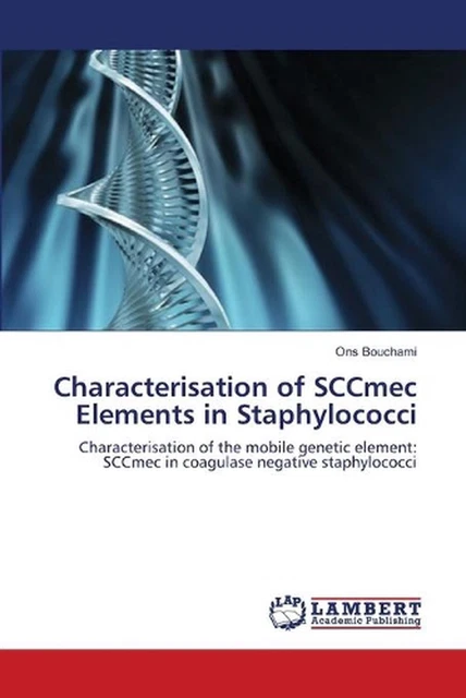 CHARACTERISATION OF SCCMEC Elements in Staphylococci by Ons Bouchami ...