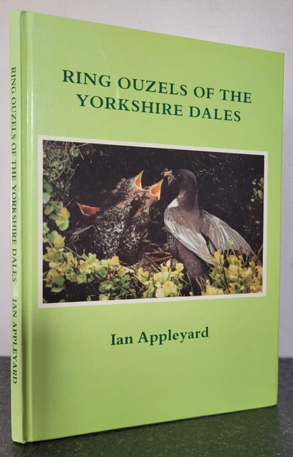 RING OUZELS OF the Yorkshire Dales by Ian Appleyard , Hardcover £6.91 ...