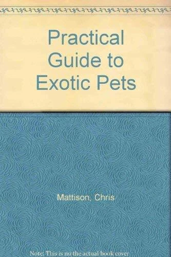GUIDE PRATIQUE DES animaux exotiques - Chris Mattison EUR 4,35 ...
