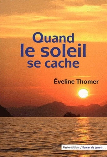 QUAND LE SOLEIL se cache de Eveline Thomer EUR 3,00 - PicClick FR