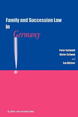 FAMILY SUCCESSION LAW in Germany by Schwab, Dieter, Gottwald, Peter ...