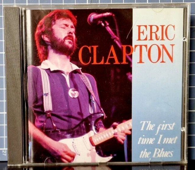 ERIC CLAPTON "The first time the blues" CD EUR 4,99 - PicClick FR