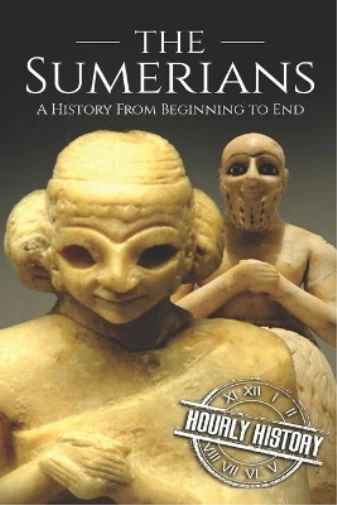 HOURLY HISTORY THE Sumerians (Poche) Mesopotamia History EUR 14,81 ...