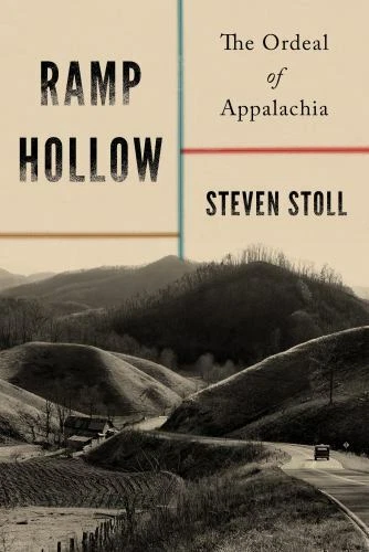 RAMP HOLLOW: THE Ordeal of Appalachia, Stoll, Steven, 9780809080199 $20 ...
