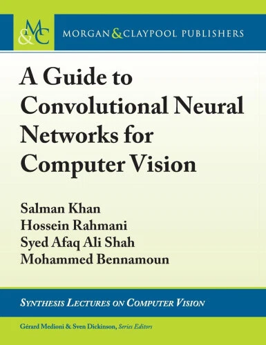 A GUIDE TO Convolutional Neural Networks for Computer Vision (Synthesis ...