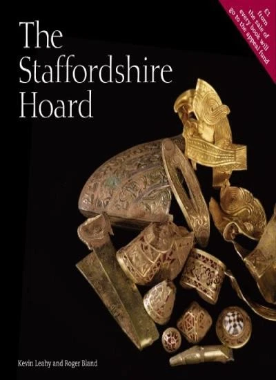 THE STAFFORDSHIRE HOARD By Kevin Leahy,Roger Bland $13.08 - PicClick AU