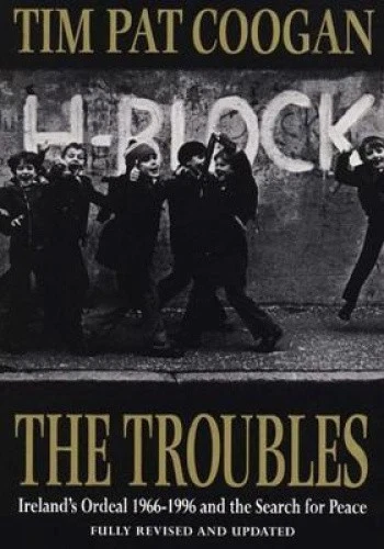 THE TROUBLES: IRELAND'S Ordeal 1966-1996 and the Search for Peace £6.47 ...
