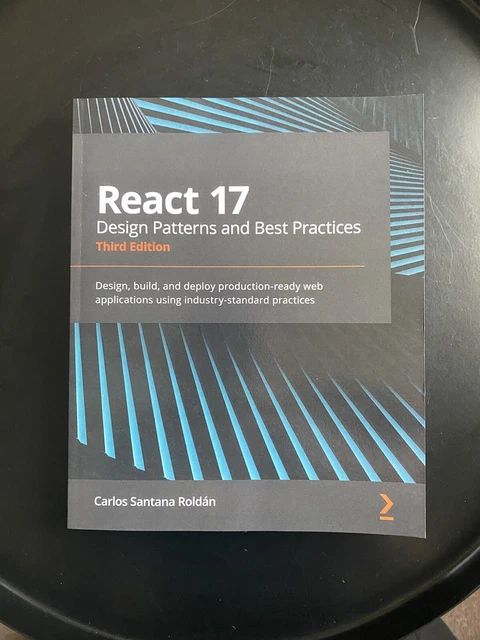 REACT 17 DESIGN Patterns and Best Practices by Carlos Roldán (3rd ...