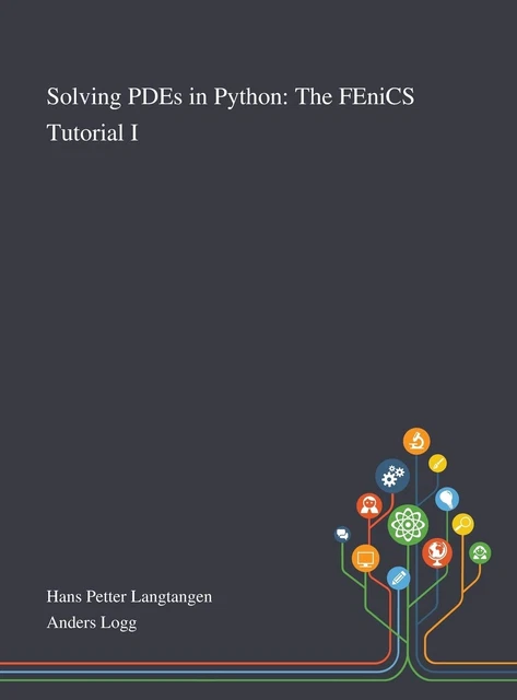 SOLVING PDES IN Python: The FEniCS Tutorial I £53.40 - PicClick UK