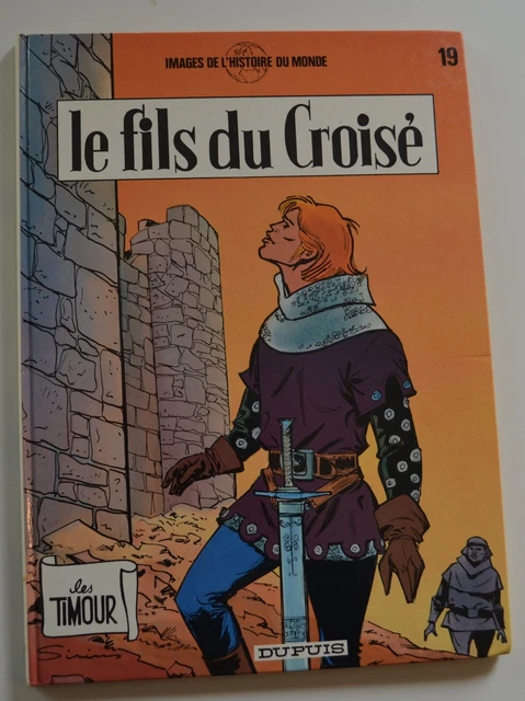 TIMOUR PAR SIRIUS T19: Le Fils du Croisé - 1985 - Dupuis. EUR 8,00 ...