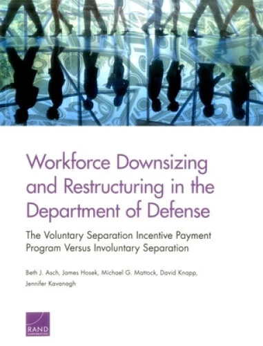 WORKFORCE DOWNSIZING AND Restructuring in the Department of Defense ...
