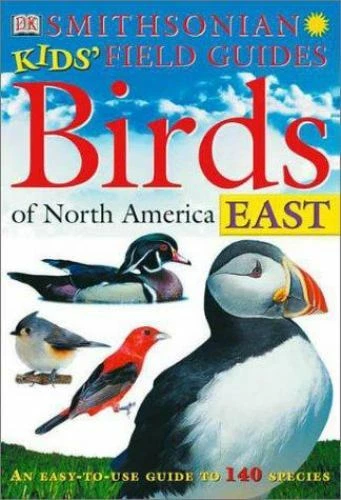 SMITHSONIAN KIDS' FIELD Guides: Birds of North America East by DK ...