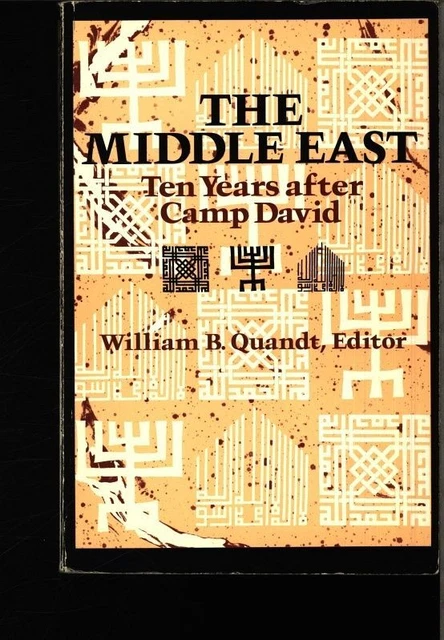 THE MIDDLE EAST. Ten years after Camp David. Quandt, William B.: EUR 17 ...
