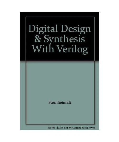 Digital Design And Synthesis With Verilog Hdl Sternheim Eli Eur 15