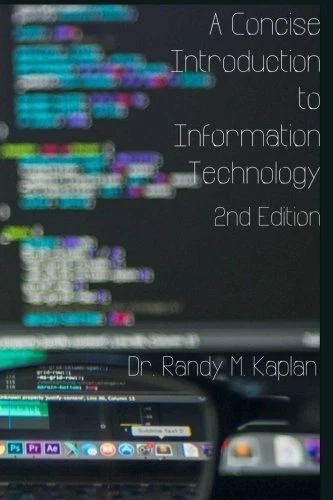 A CONCISE INTRODUCTION to Information Technology: 2nd Edition.par Kaplan Neuf