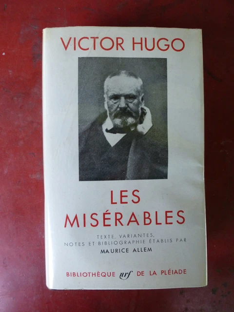 LES MISERABLES PAR VICTOR HUGO collection LA PLEIADE nrf GALLIMARD 1960 ...