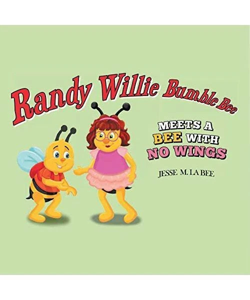 RANDY WILLIE BUMBLE Bee: Meets a Bee with No Wings, Jesse M. La Bee EUR ...