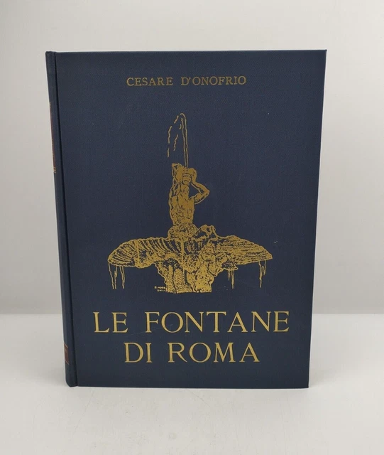 LE FONTANE DI Roma - Cesare D'Onofrio - Staderini EUR 15,00 - PicClick IT