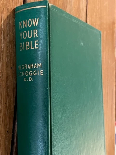 KNOW YOUR BIBLE A Brief Introduction to the Scriptures by W. Graham ...