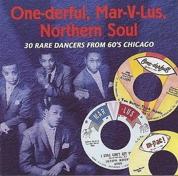 ONE-DERFUL, MAR-V-LUS, NORTHERN Soul: 30 RARE DANCERS FROM 60'S CHICAGO ...