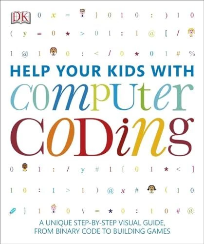 HELP YOUR KIDS With Computer Coding: A Unique Step-b... £7.69 - PicClick UK