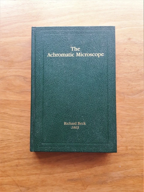 VINTAGE MICROSCOPE BOOK.THE Achromatic Microscope Richard Beck ...