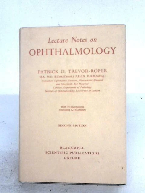 LECTURE NOTES ON Ophthalmology (Patrick D. Trevor-Roper - 1965) (ID ...