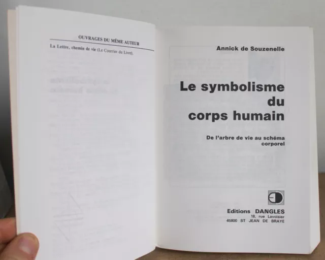 LE SYMBOLISME DU corps humain Annick de Souzenelle 1984 EUR 10,00 ... LE SYMBOLISME DU corps humain Annick de Souzenelle 1984 EUR 10,00 ...