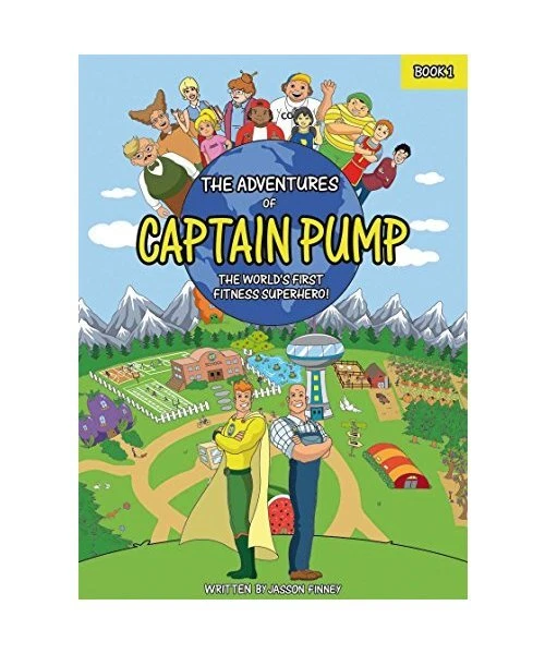 THE ADVENTURES OF Captain Pump: The World's First Fitness Superhero!, Jasson Fin EUR 10,48 ...