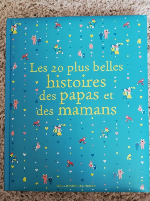 LES 20 PLUS Belles Histoires Des Papas Et Des Mamans - Gallimard ...
