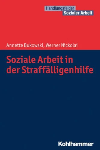 SOZIALE ARBEIT IN Der Straffalligenhilfe (Handlungsfelder Sozialer Arbeit) EUR 46,17 - PicClick FR
