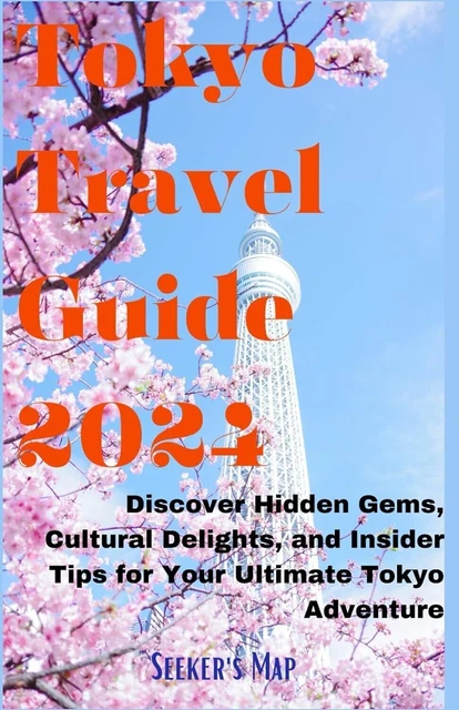 GUIDE DE VOYAGE de Tokyo 2024 Conseils pour votre aventure ultime à Tokyo... EUR 54,07 - PicClick FR