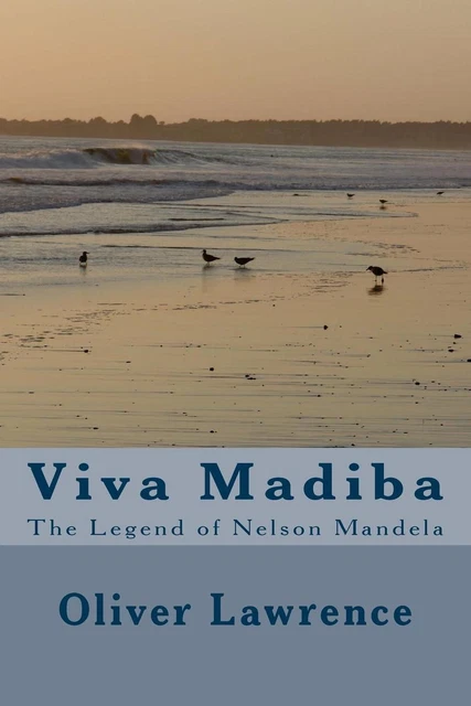 VIVA MADIBA: THE Legend of Nelson Mandela by Oliver Lawrence (English ...
